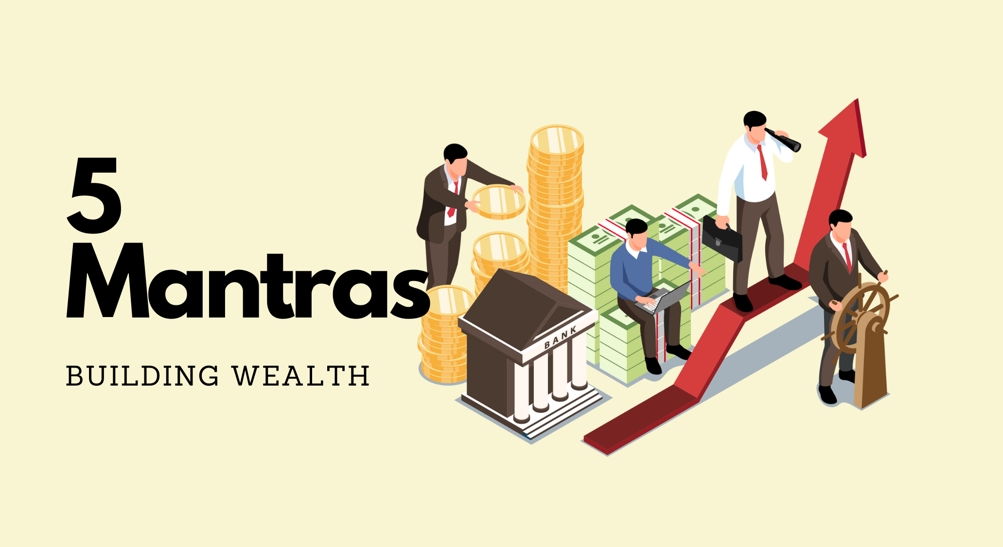5 Mantras for Building Wealth