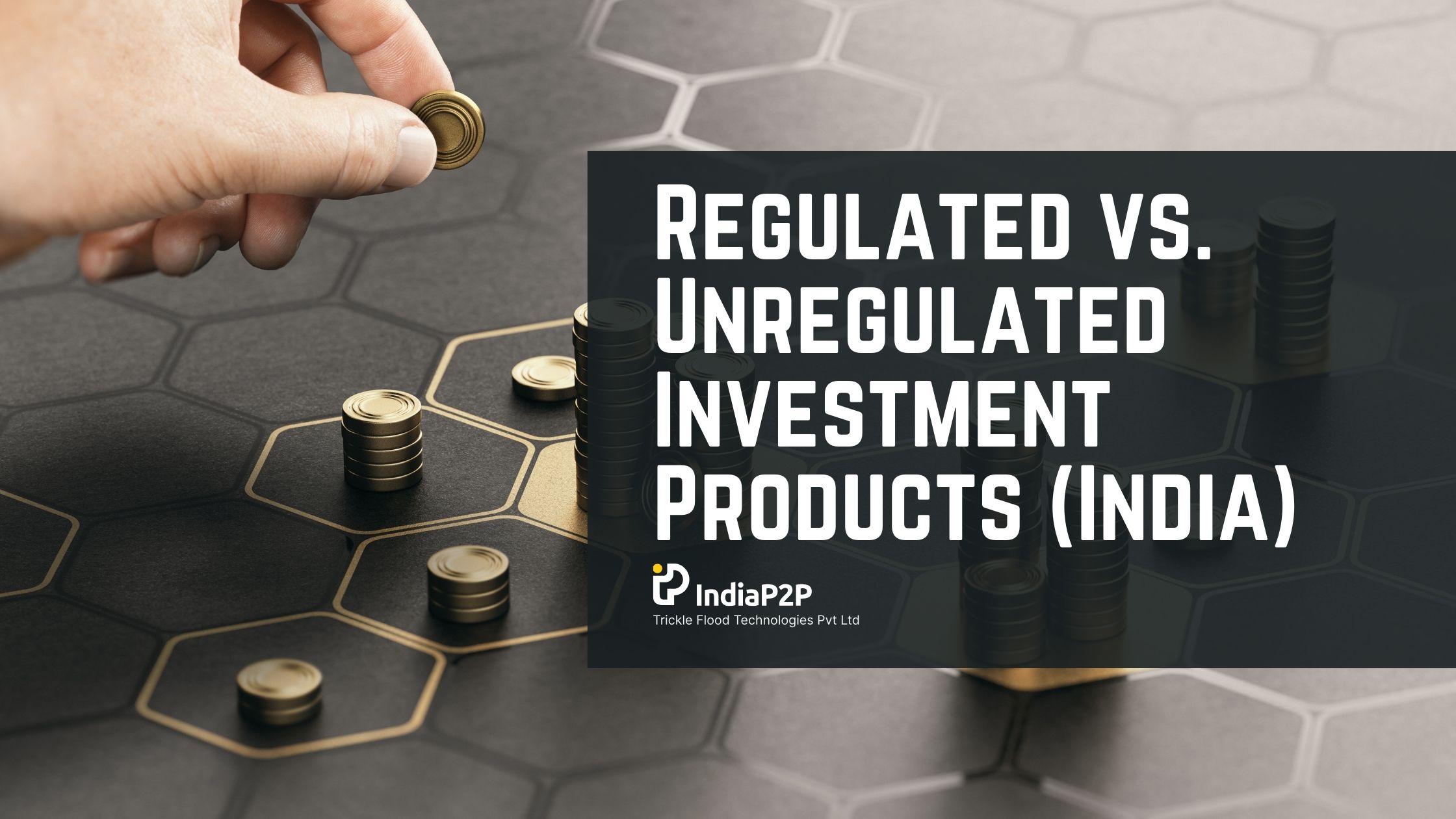 Regulated vs. Unregulated Investment Products (India)
